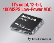 TI introduces low power octal, 100-MSPS ADC for medical, industrial ...